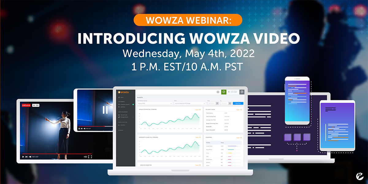 Introducing Wowza Video | Wowza
